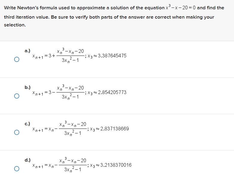 Solved Write Newton's formula used to approximate a solution | Chegg.com
