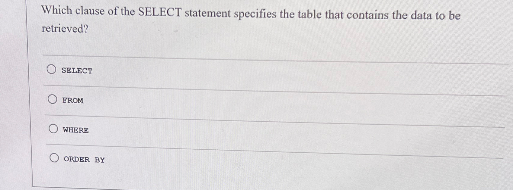 Solved Which clause of the SELECT statement specifies the | Chegg.com