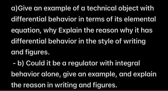 a)Give an example of a technical object with | Chegg.com