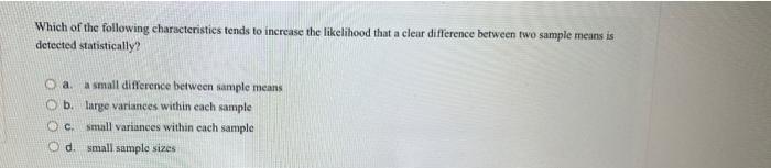 Solved Which of the following characteristics tends to | Chegg.com