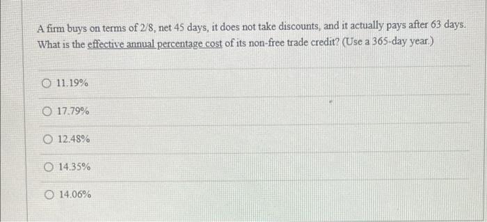 Solved A firm buys on terms of 2/8, net 45 days, it does not | Chegg.com
