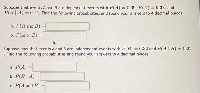 Solved Suppose that events A and B are dependent events with | Chegg.com