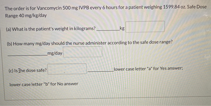 Solved The order is for Vancomycin 500 mg IVPB every 6 hours | Chegg.com