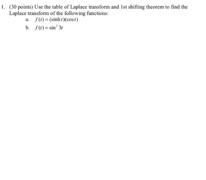 Solved 1. (30 points) Use the table of Laplace transform and | Chegg.com