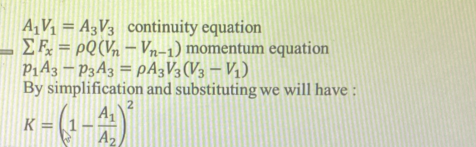 Solved A1V1=A3V3 ﻿continuity equation∑??Fx=ρQ(Vn-Vn-1) | Chegg.com