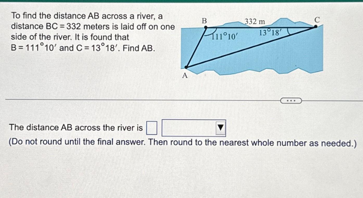 Solved To find the distance AB ﻿across a river, a distance | Chegg.com