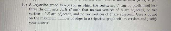 Solved b) A tripartite graph is a graph in which the vertex | Chegg.com