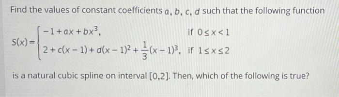 Solved Find the values of constant coefficients a, b, c, d | Chegg.com