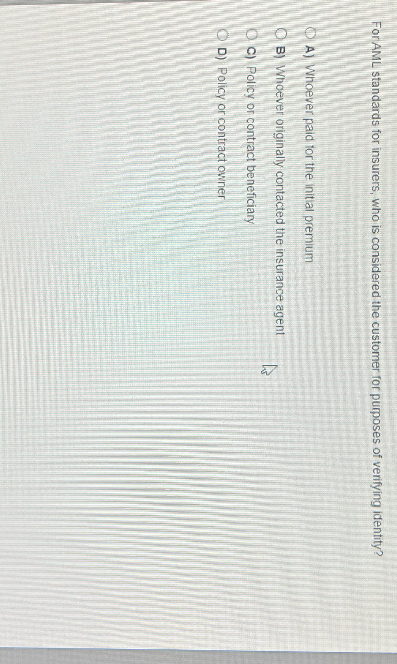 Solved For AML standards for insurers, who is considered the | Chegg.com