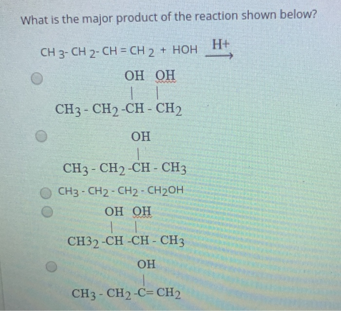 Solved: What Is The Major Product Of The Reaction Shown Be... | Chegg.com