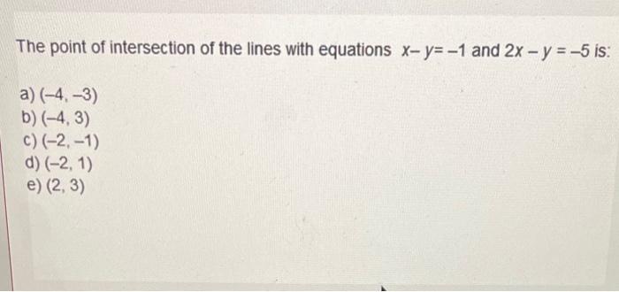 Solved The point of intersection of the lines with equations | Chegg.com