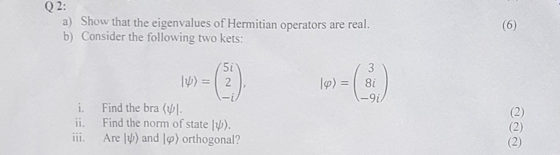 Solved Q2: a) Show that the eigenvalues of Hermitian | Chegg.com
