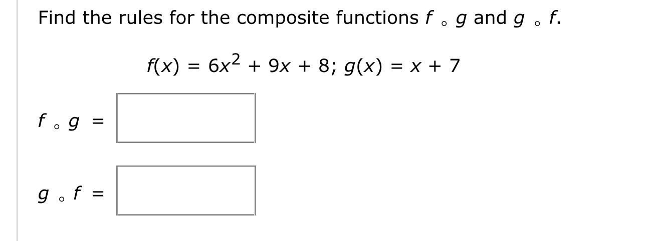Solved Find the rules for the composite functions f@g ﻿and | Chegg.com