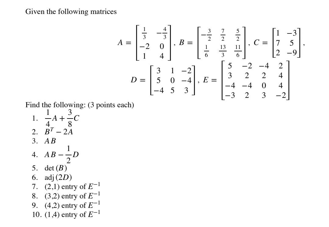 Solved Given the following matrices 1 D = Find the | Chegg.com