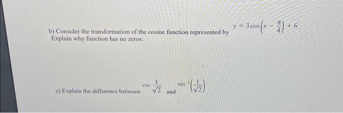 Solved b) Consider the transformation of the cosine function | Chegg.com