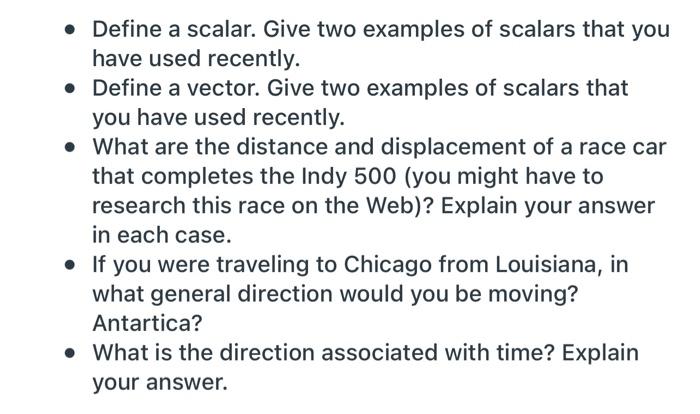 Solved • Define a scalar. Give two examples of scalars that | Chegg.com