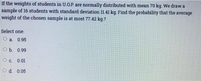 Solved If the weights of students in U.O.P. are normally | Chegg.com