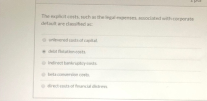 Solved The explicit costs, such as the legal expenses, | Chegg.com