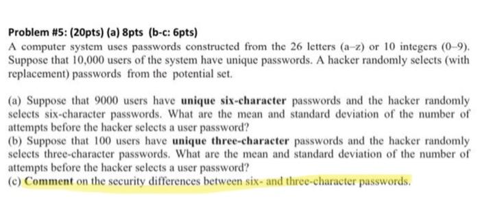Solved Problem #5: (20pts) (a) 8pts (b-c: 6pts) A computer | Chegg.com