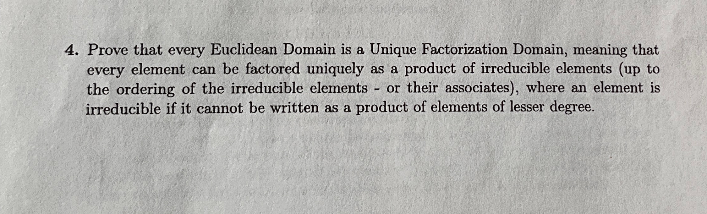 Solved Prove that every Euclidean Domain is a Unique | Chegg.com
