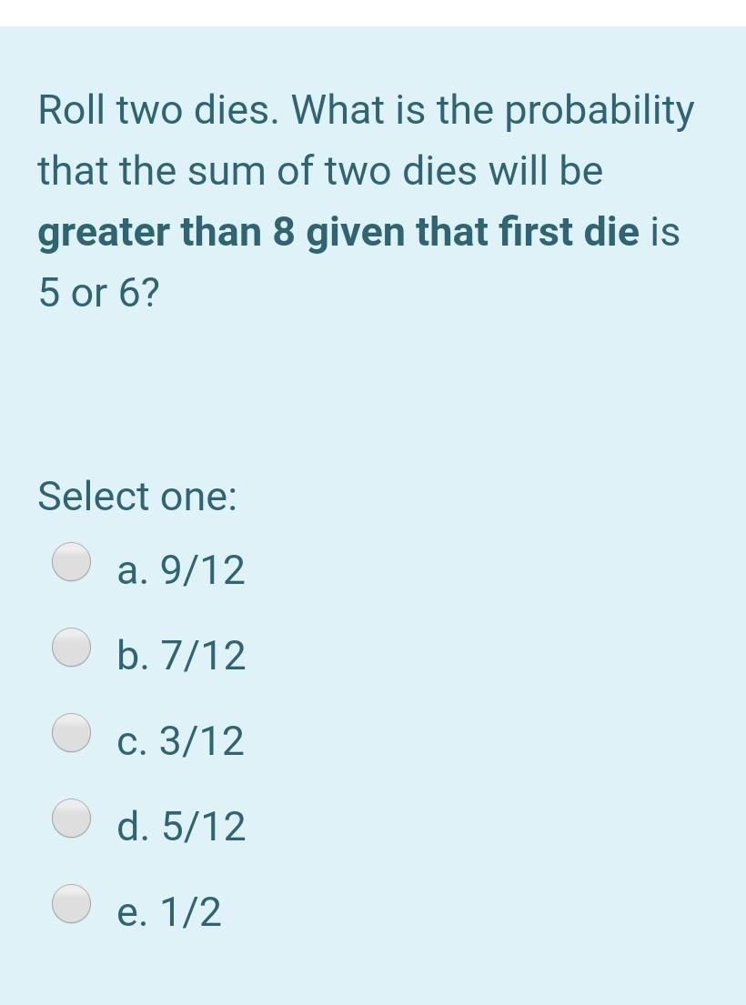 Solved Roll two dies. What is the probability that the sum | Chegg.com