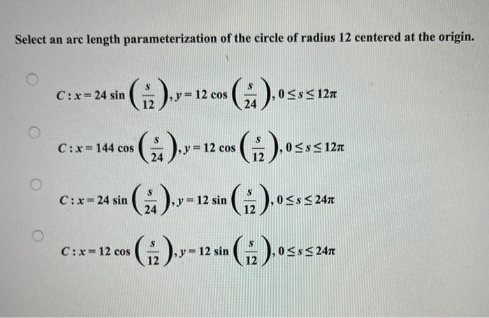 Solved Select an arc length parameterization of the circle | Chegg.com