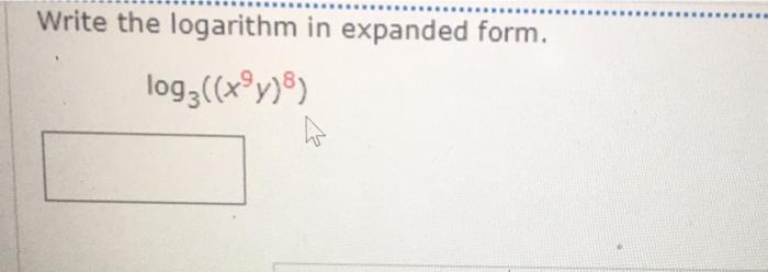 Solved Write the logarithm in expanded form. log:((x®y)8) As | Chegg.com