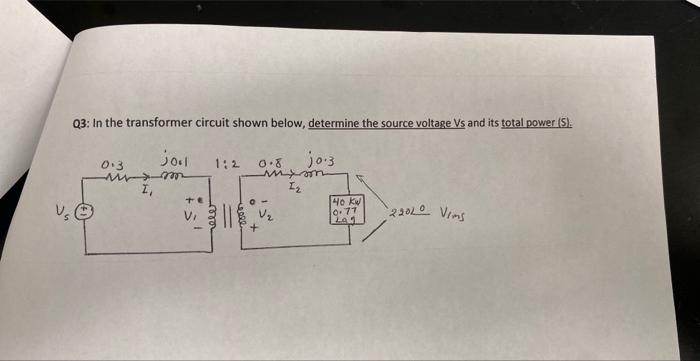Solved Q3: In the transformer circuit shown below, determine | Chegg.com