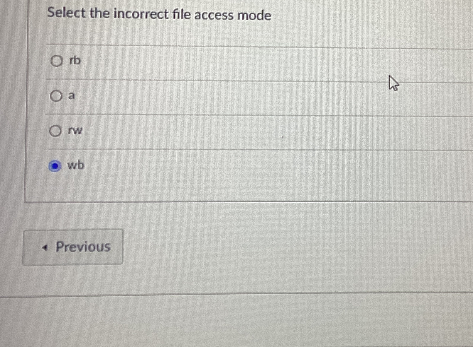 Solved Select the incorrect file access moderbarw ﻿wb | Chegg.com