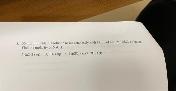 Solved 8. 50 mL dilute NaOH solution reacts completely with | Chegg.com