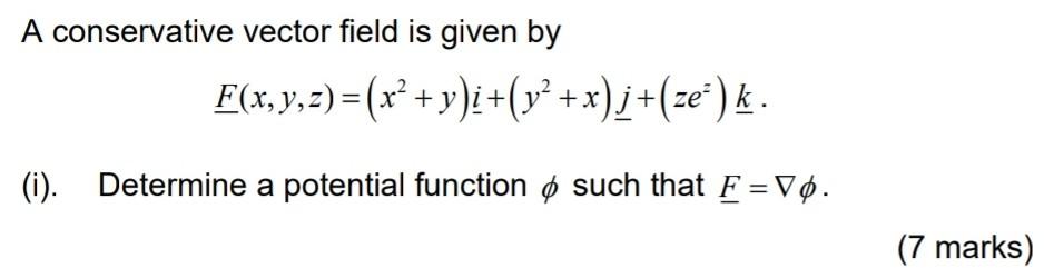 Solved A conservative vector field is given by | Chegg.com