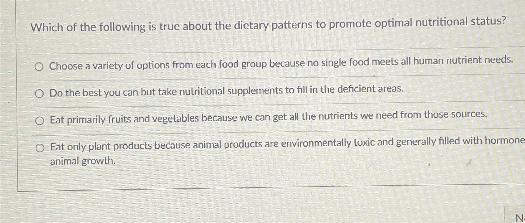 Solved Which of the following is true about the dietary | Chegg.com