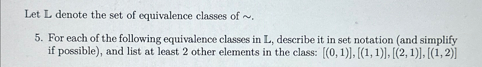 Let L ﻿denote the set of equivalence classes of ∼.5. | Chegg.com