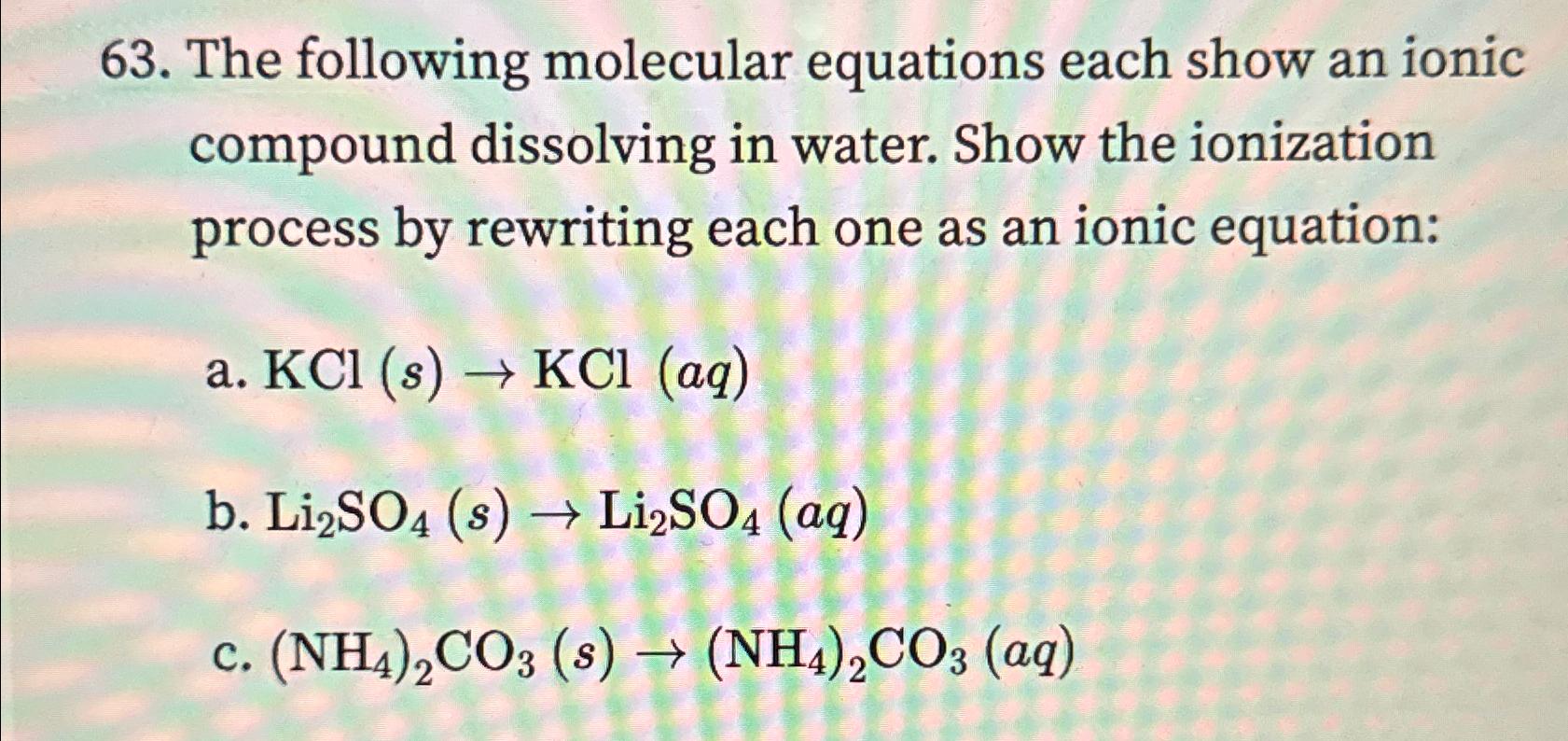 Solved The following molecular equations each show an ionic | Chegg.com
