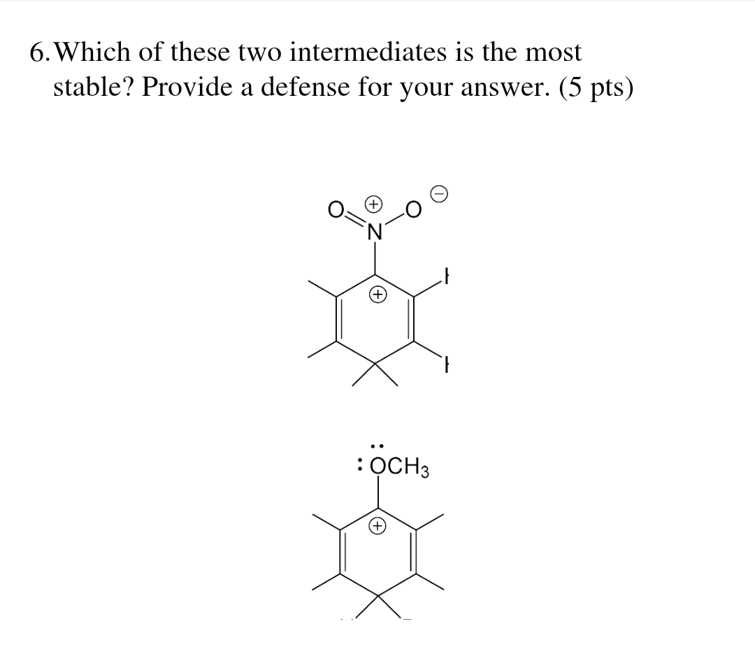 Solved 6. Which of these two intermediates is the most | Chegg.com