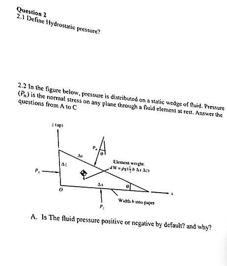 Solved Question 2 2.1 Define Hydrostatic pressure? 2.2 In | Chegg.com