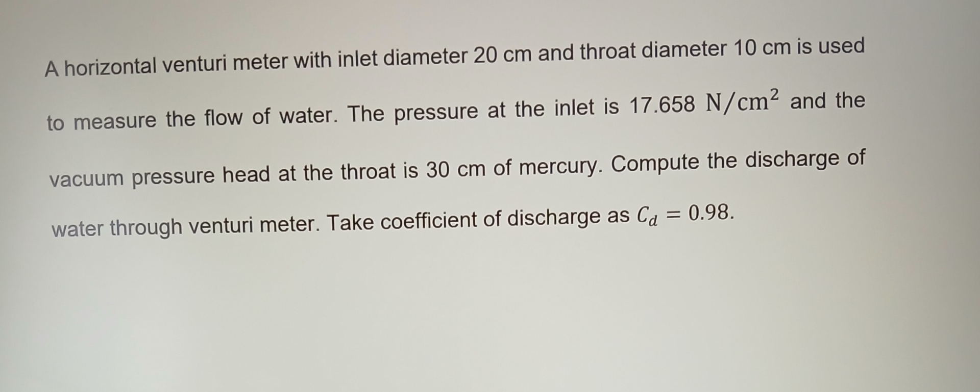 Solved A horizontal venturi meter with inlet diameter 20 ﻿cm | Chegg.com