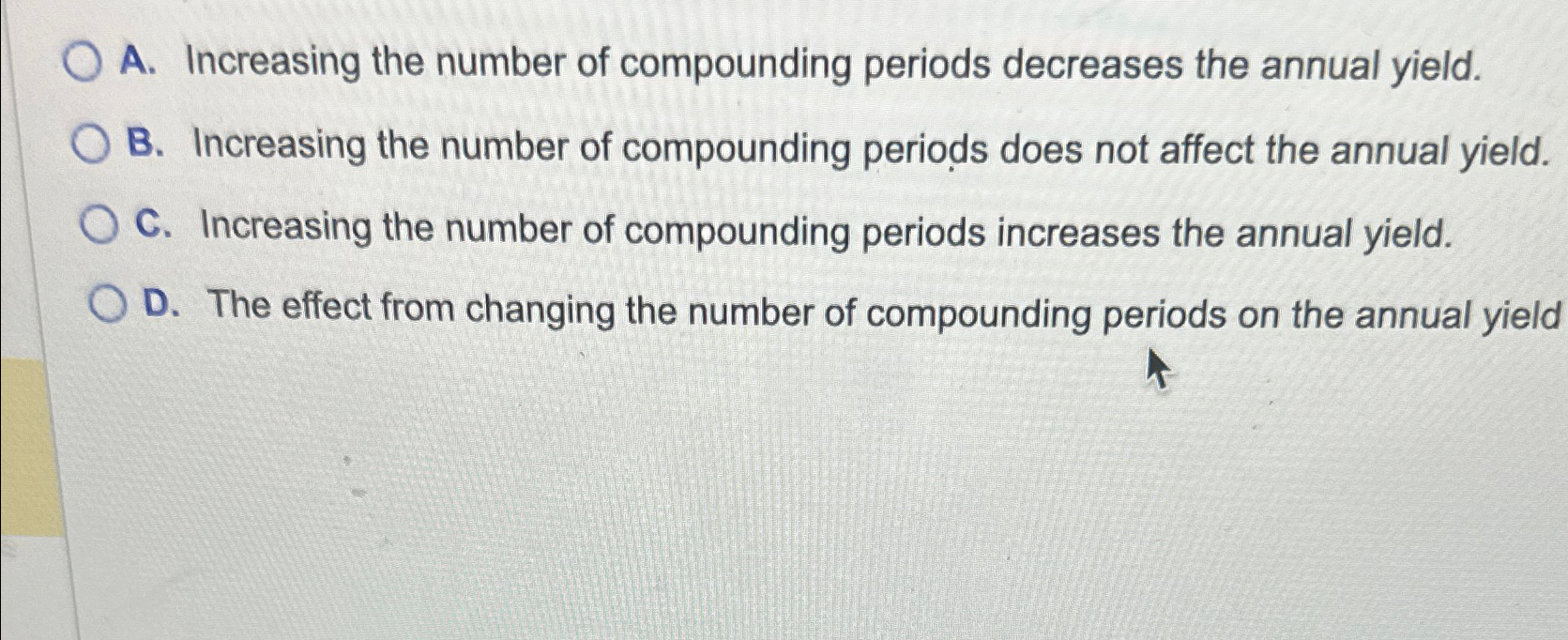 A. ﻿Increasing the number of compounding periods | Chegg.com