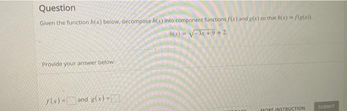 Solved Given the function h(x) below, decompose h(x) into | Chegg.com