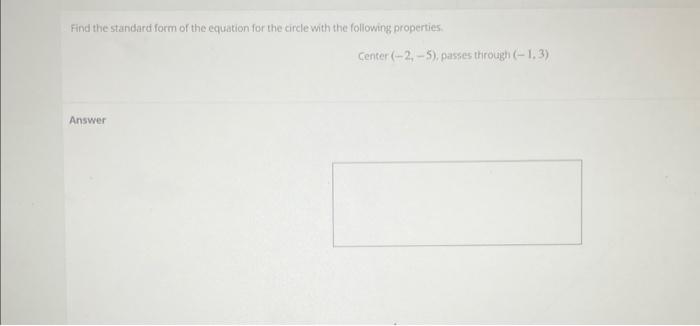 Solved Find the standard form of the equation for the circle | Chegg.com