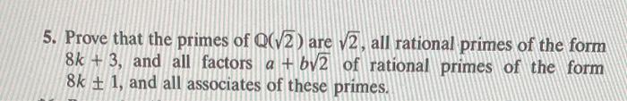 Solved 5. Prove that the primes of Q(2) are 2, all rational | Chegg.com
