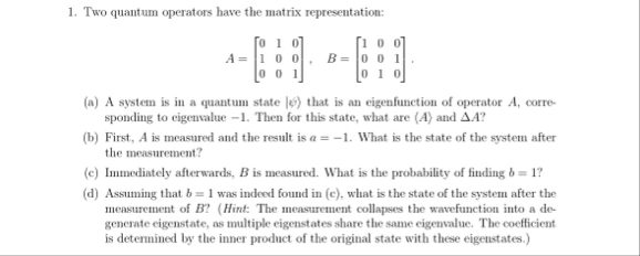 Solved Two quantum operators have the matrix | Chegg.com