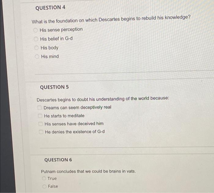 Solved QUESTION 4 What is the foundation on which Descartes | Chegg.com