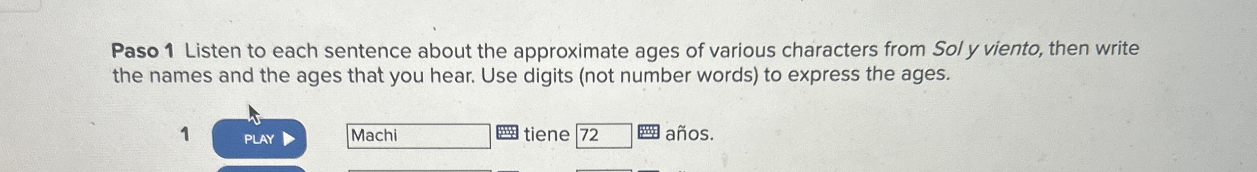 Solved Paso 1 ﻿Listen to each sentence about the approximate | Chegg.com