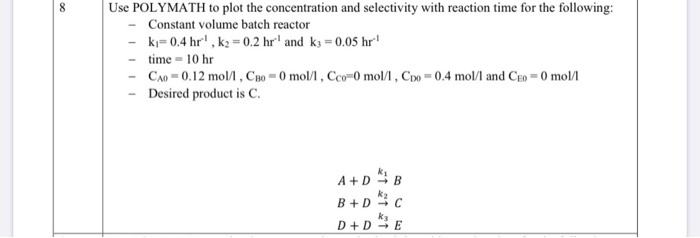8 Use POLYMATH to plot the concentration and | Chegg.com