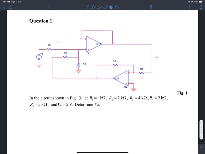 Solved 8:56 AM Mon 11 May @ 100% + 0 Question 1 W Fig. 1 In | Chegg.com