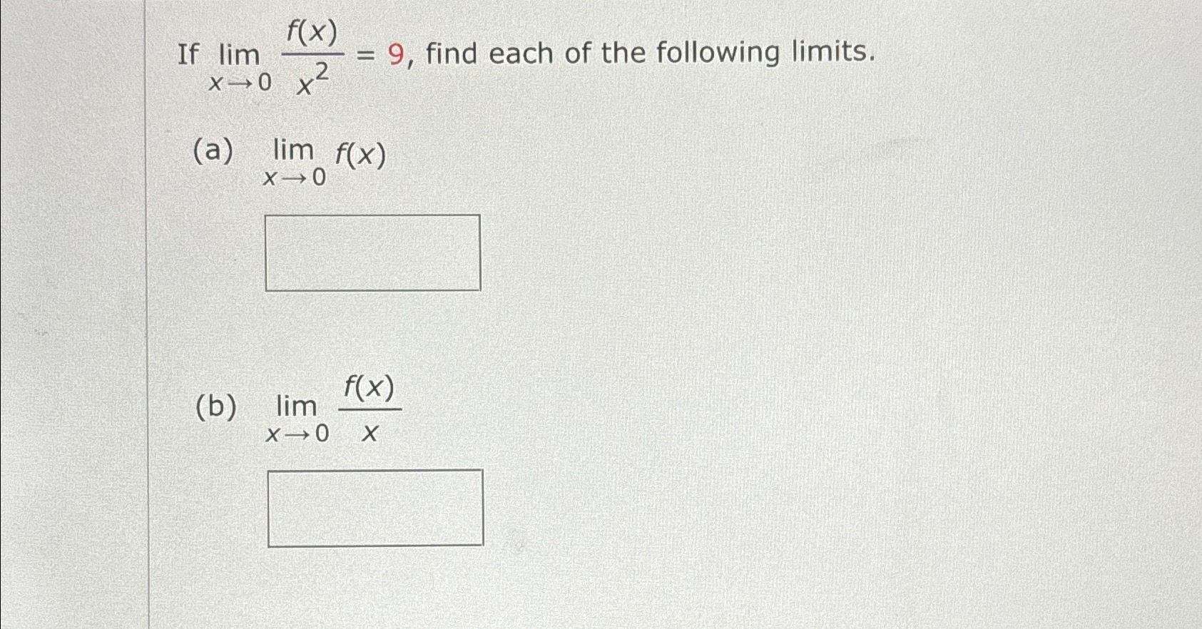 Solved If limx→0f(x)x2=9, ﻿find each of the following | Chegg.com