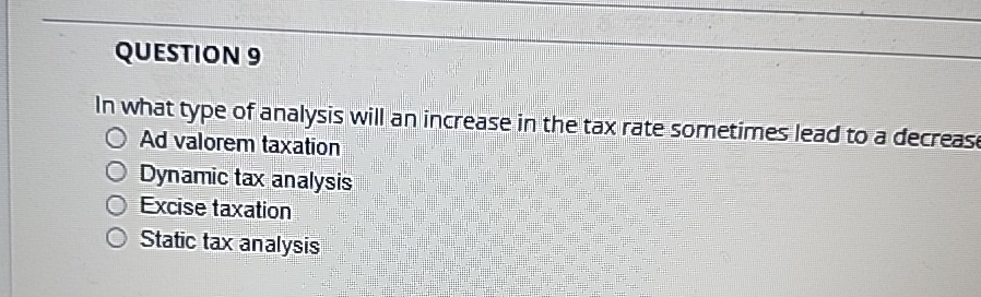 Solved QUESTION 9In what type of analysis will an increase | Chegg.com