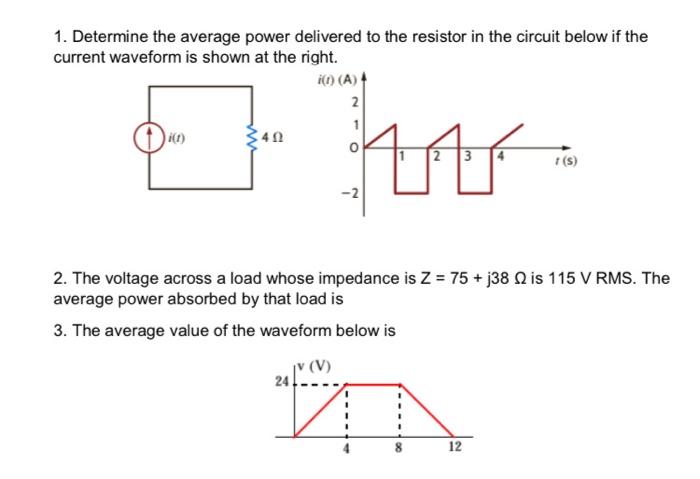 Solved 1. Determine the average power delivered to the | Chegg.com