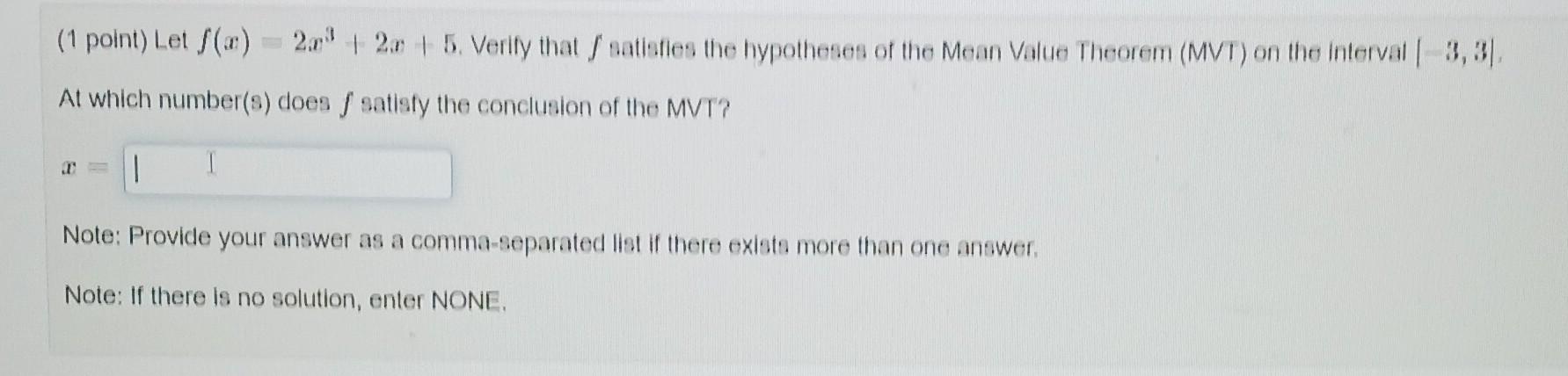Solved (1 point) Let f(x)−2x3+2x+5. Verify that f satisfies | Chegg.com